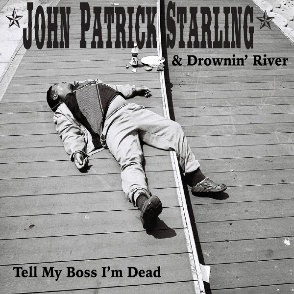 존패트릭 스탈링&드라우닝 리버 첫 앨범 'Tell My Boss I'm Dead' 발표